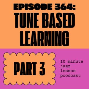 The 10 Minute Jazz Lesson Podcast