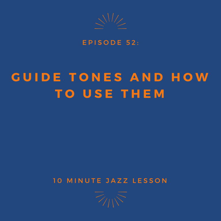 Episode 52: Guide Tones and How to Use Them