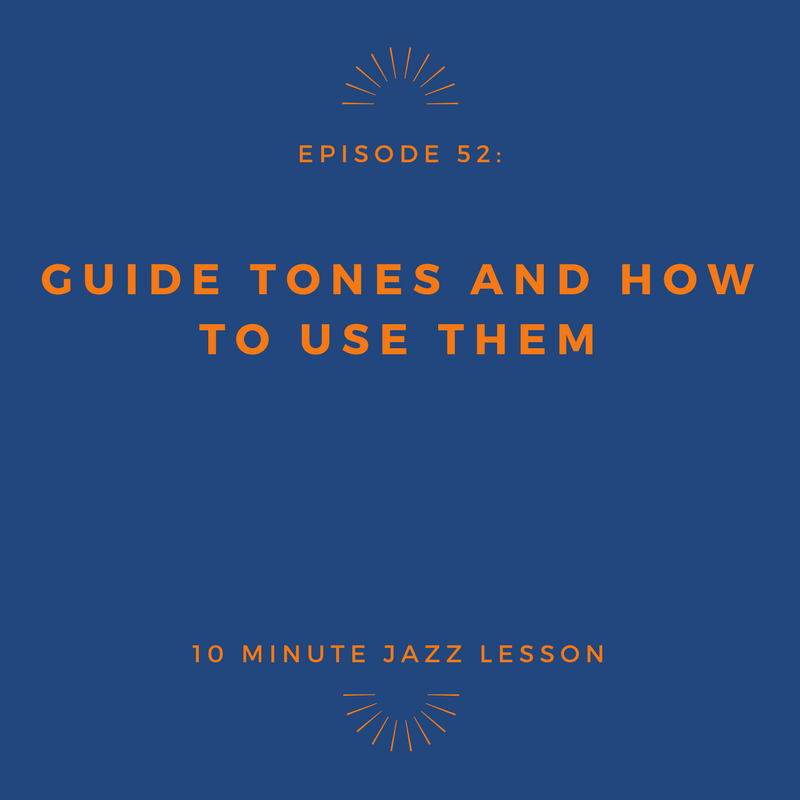 Episode 52: Guide Tones and How to Use Them